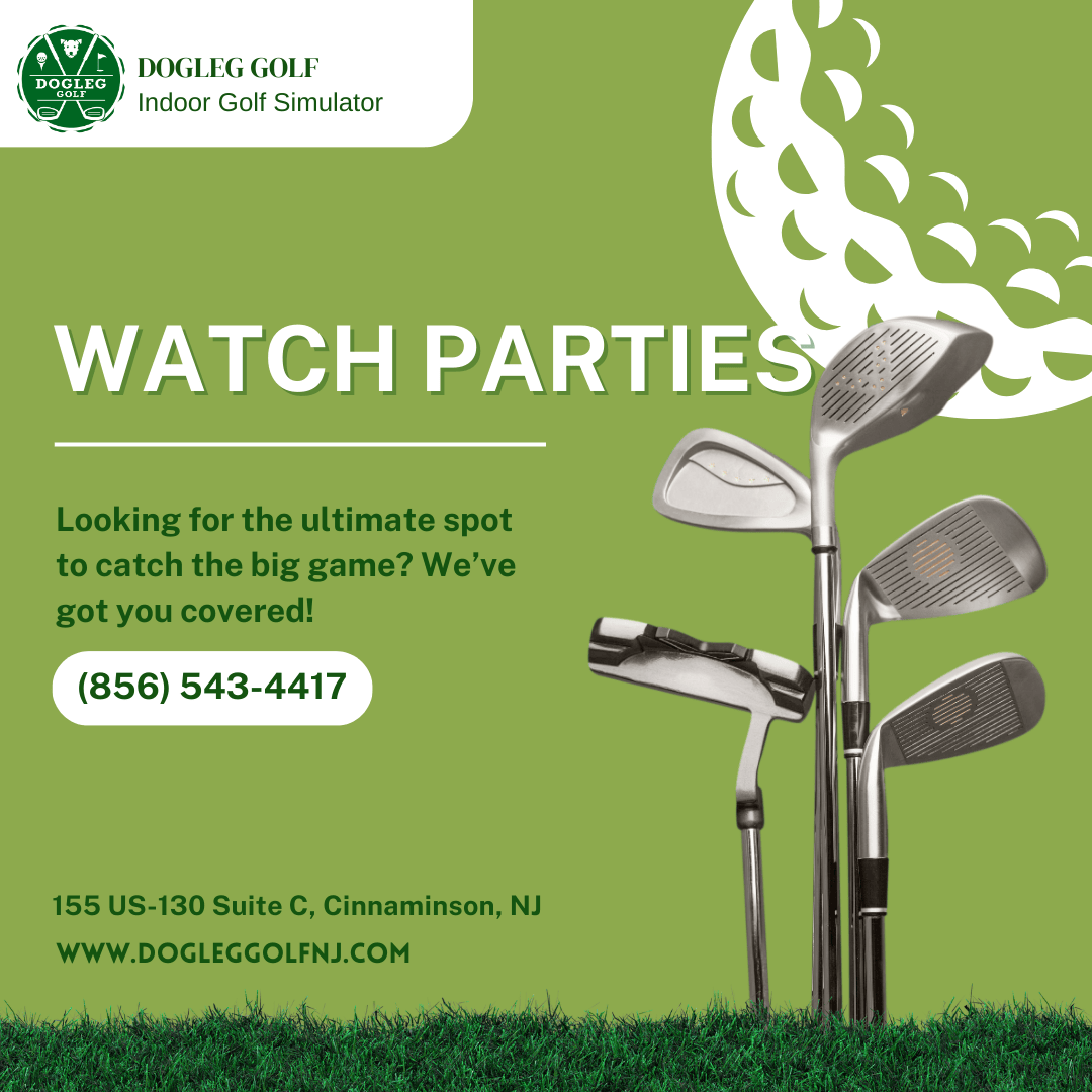 Host the Ultimate Watch Party at Dogleg Golf in Cinnaminson, NJ